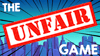 The Unfair Game - Instructions & Template