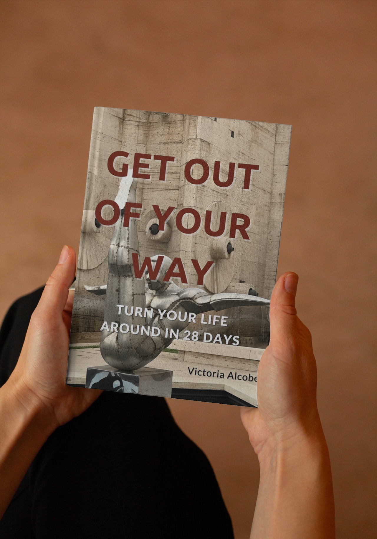 Get out of your way (Turn your life around in 28 days) - Payhip
