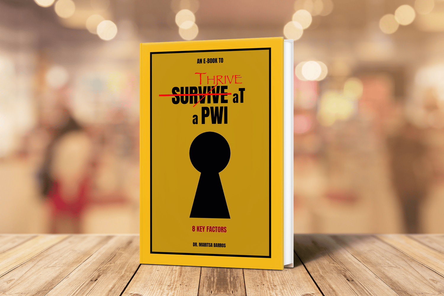 An E-Book to Thrive at a PWI: 8 Key Factors - Payhip