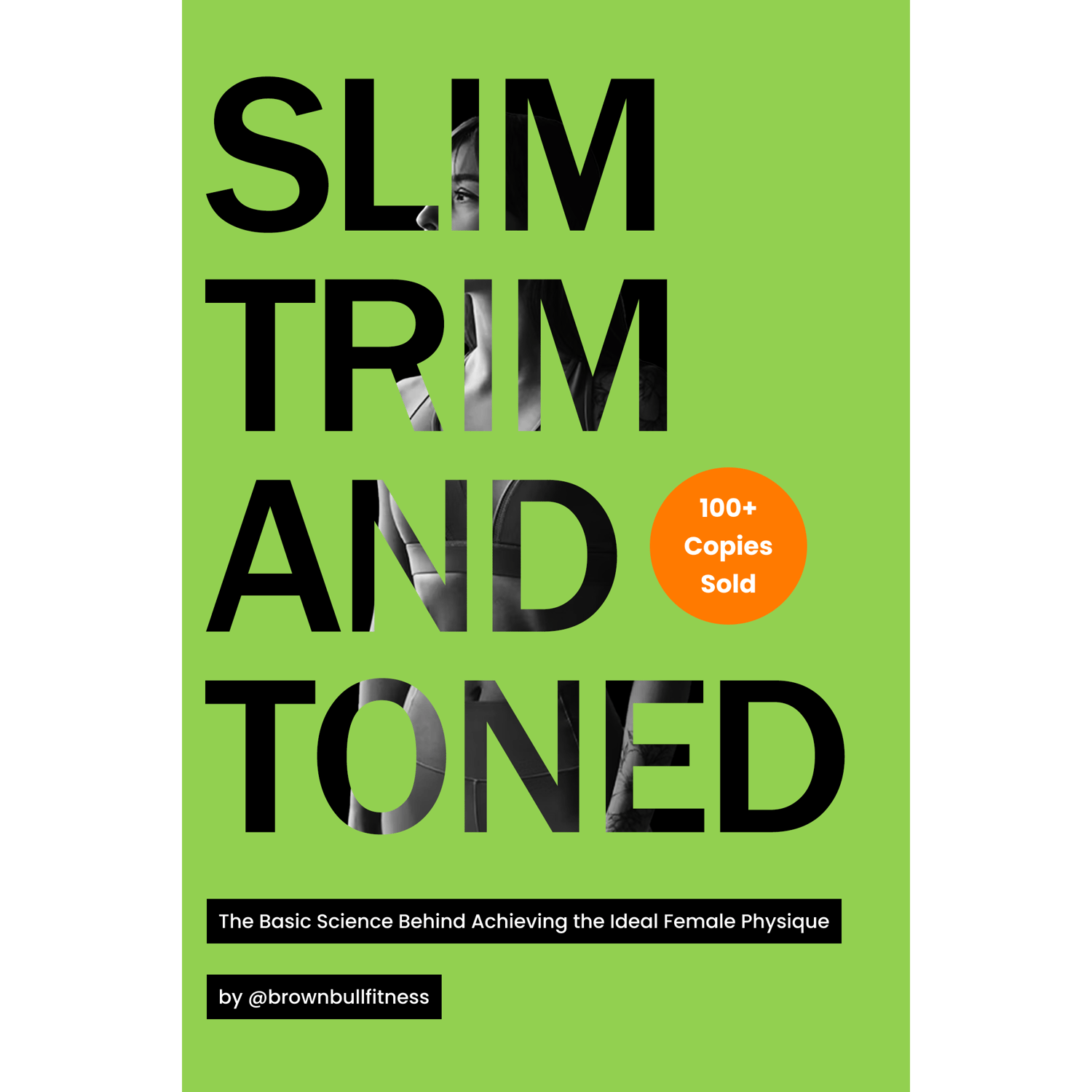 Slim,Trim and Toned : The Basic Science Behind Achieving the Ideal ...