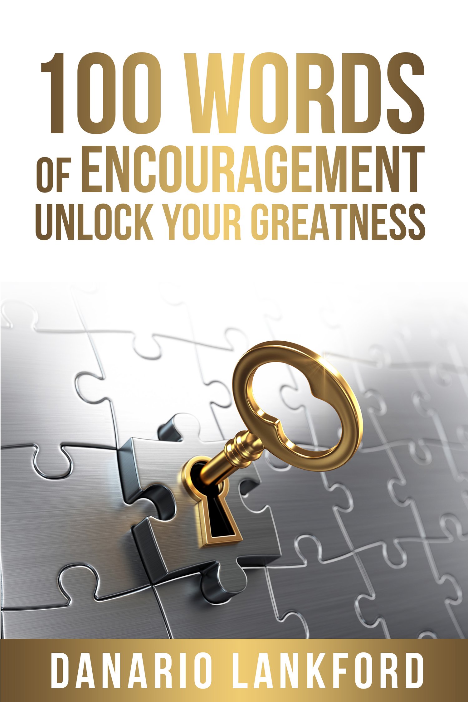 100 Words Of Encouragement: Unlock Your Greatness [New E-Book Available ...