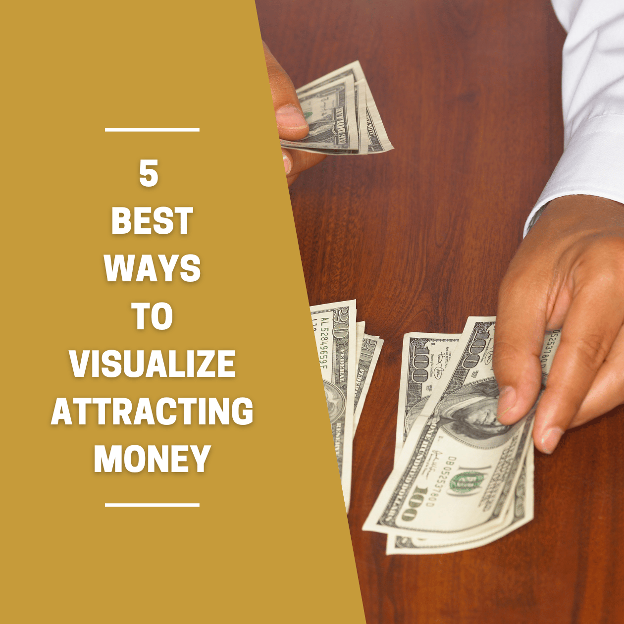5 Best Ways to Visualize Attracting Money