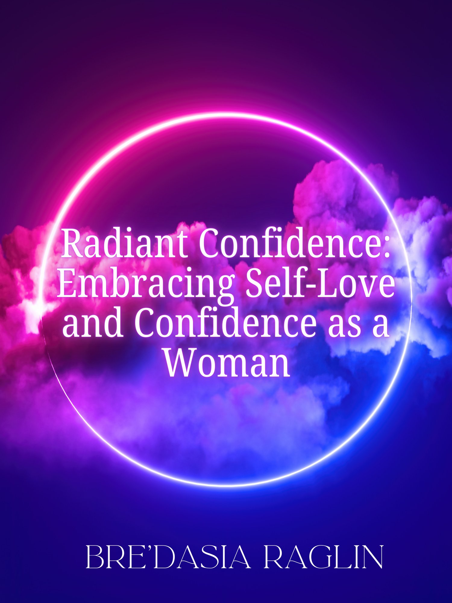 Radiant Confidence: Embracing Self-Love and Confidence as a Woman - Payhip