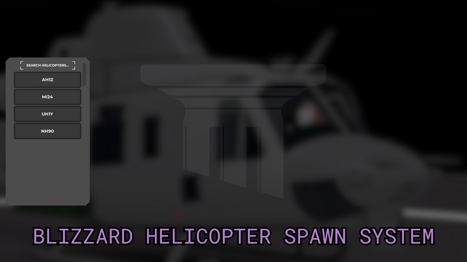 Blizzard Helicopter Spawn System