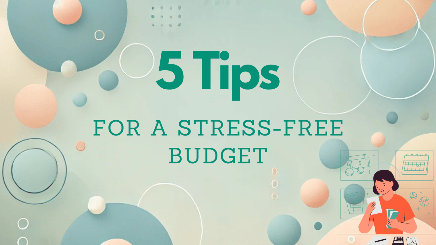 5 Tips for a Stress-Free Budget: Take Control of Your Finances!