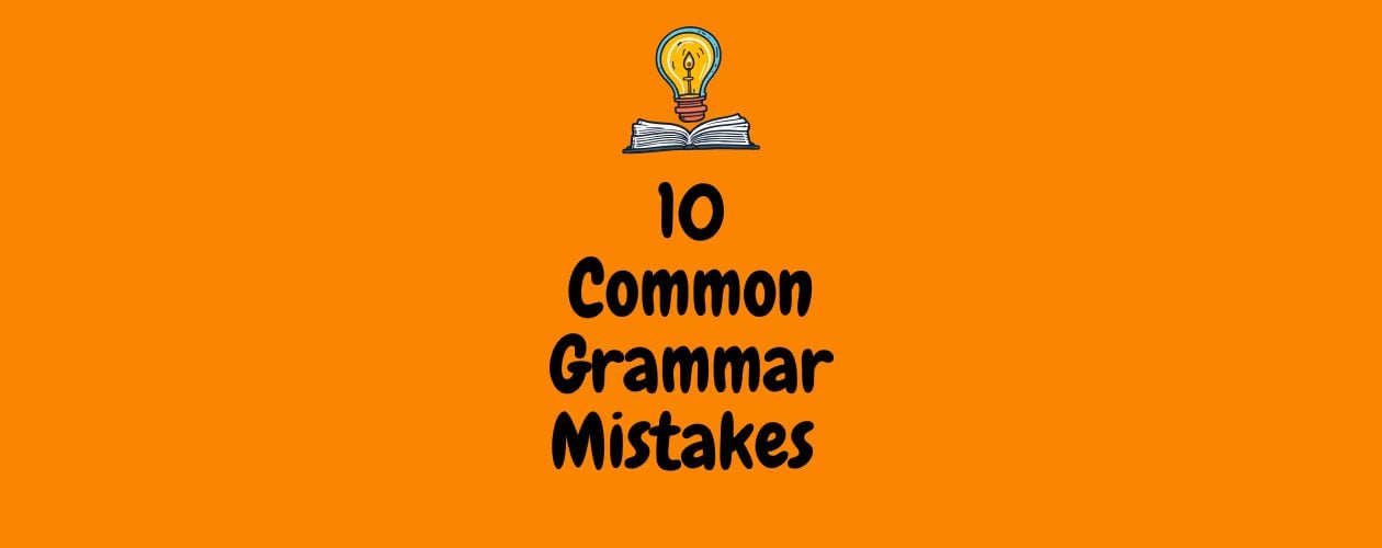 10 Common Grammar Mistakes Made by Primary Students and How to Avoid Them