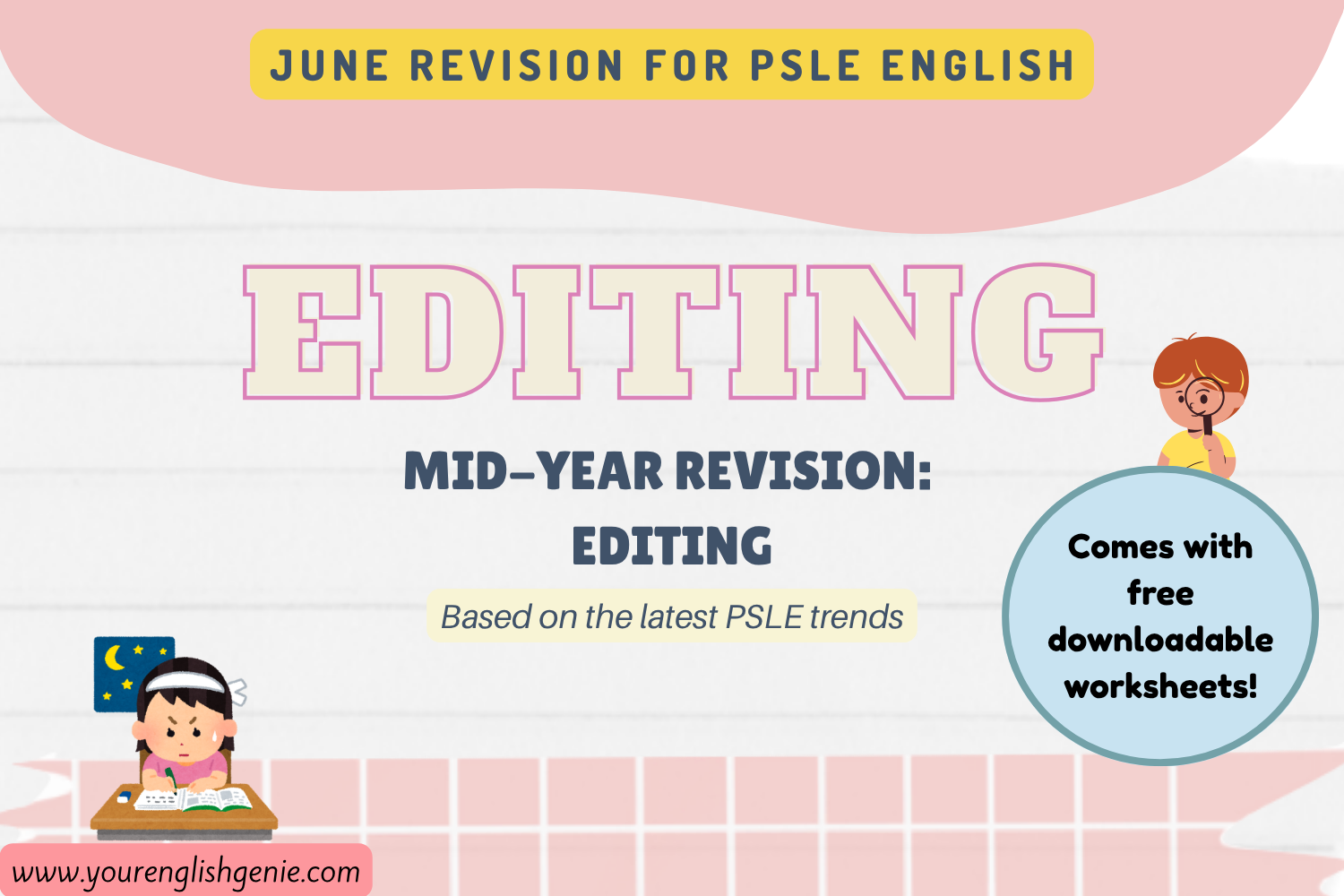 June Sprint to PSLE English (Part 2): Editing