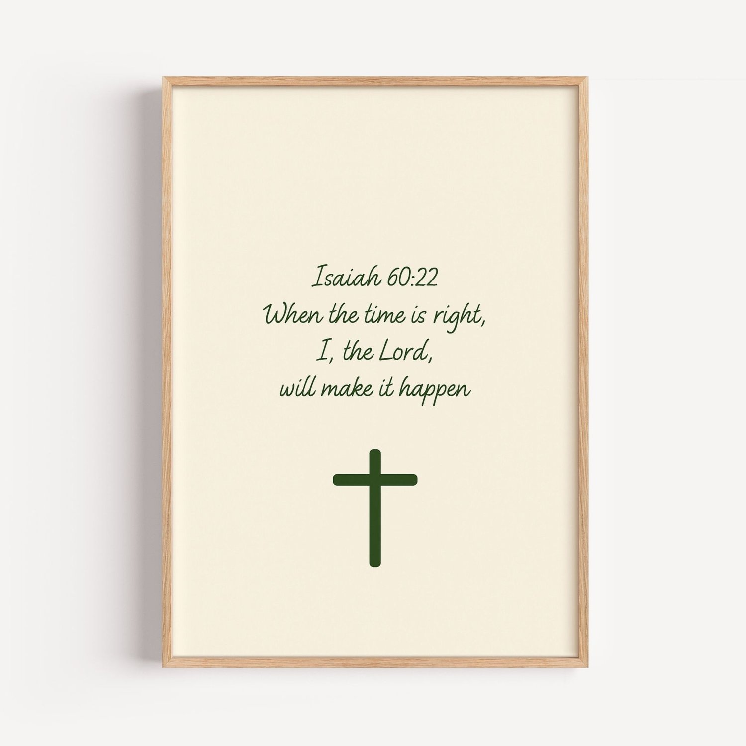 Isaiah 60:22 – “When the time is right, I, the Lord, will make it ...