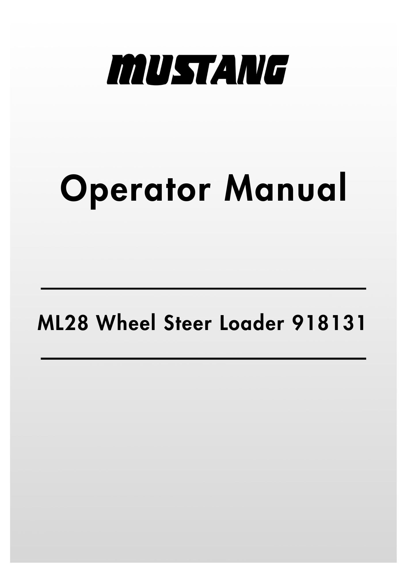 MUSTANG ML28 All Wheel Steer Loader 918131 Operator Manual