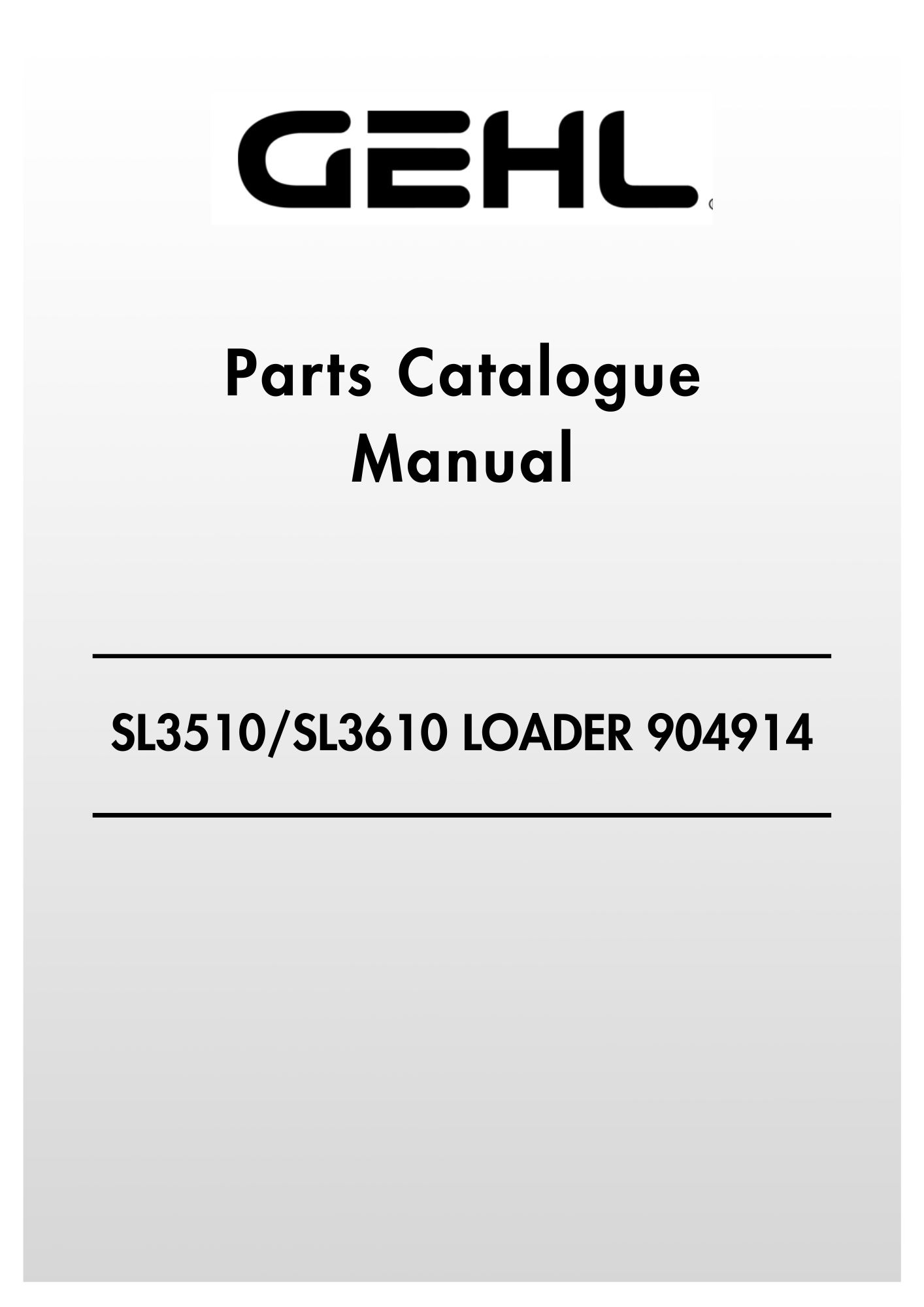 GEHL SL3510/SL3610 Skid Loader 904914 Parts Catalogue Manual