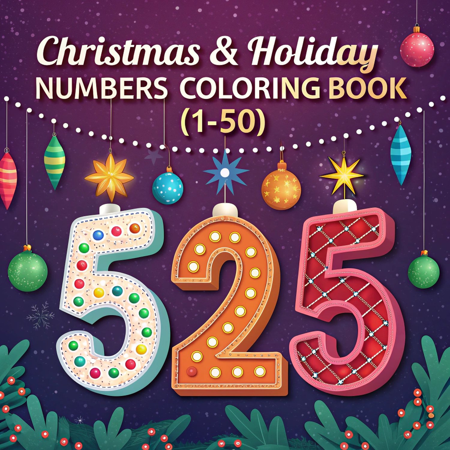 Christmas & Holiday Number Coloring Book 1–50 for Toddlers & Kids – Fun Counting & Coloring - Payhip