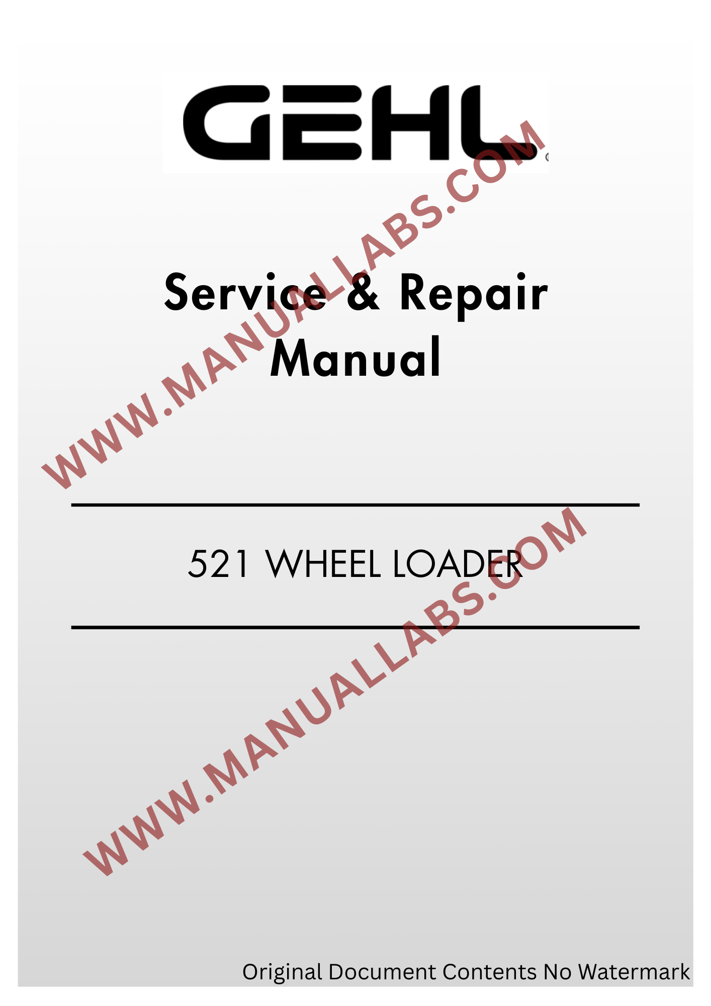 GEHL 521 Wheel Loader Service & Repair Manual