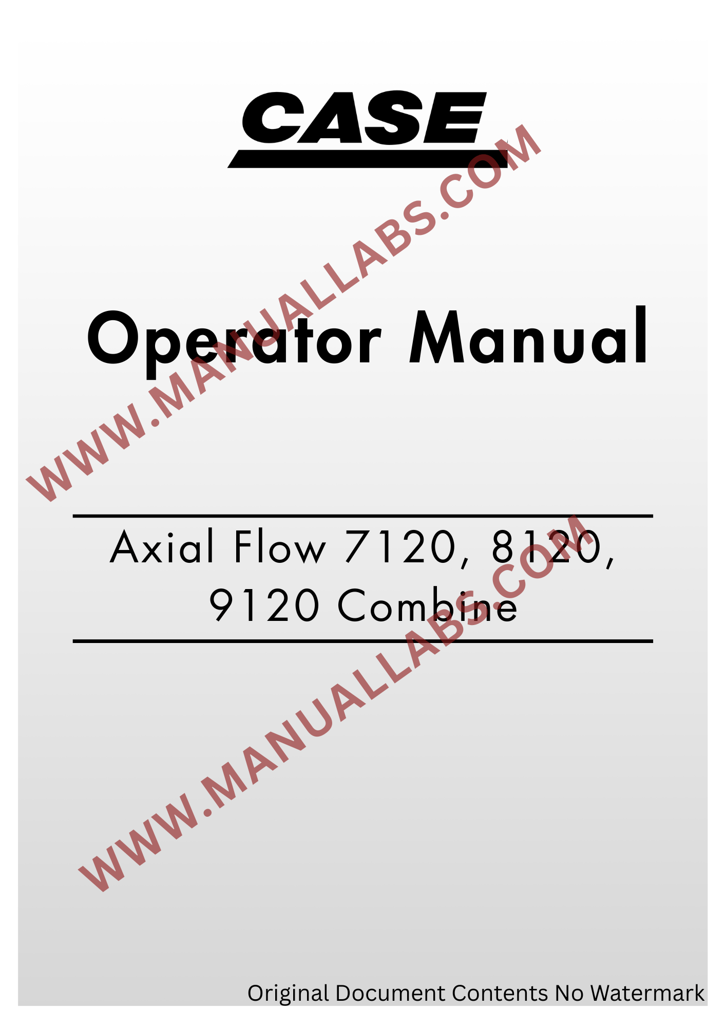 Case Axial Flow 7120, 8120, 9120 Combine Operator Manual