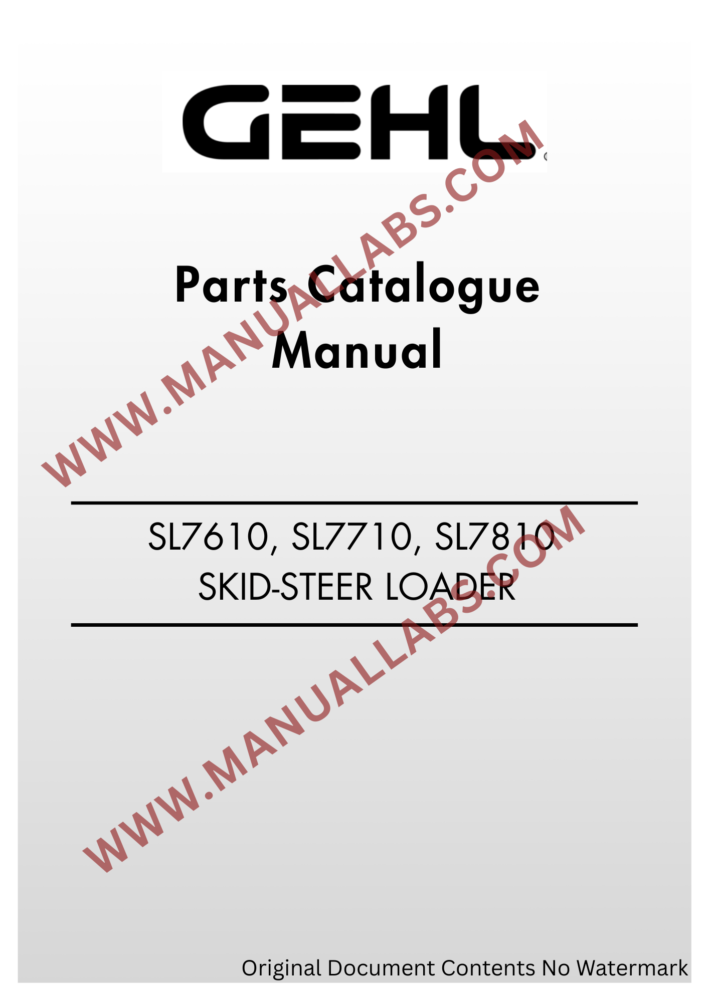 GEHL SL7610, SL7710, SL7810 Skid-steer Loader Parts Catalogue Manual