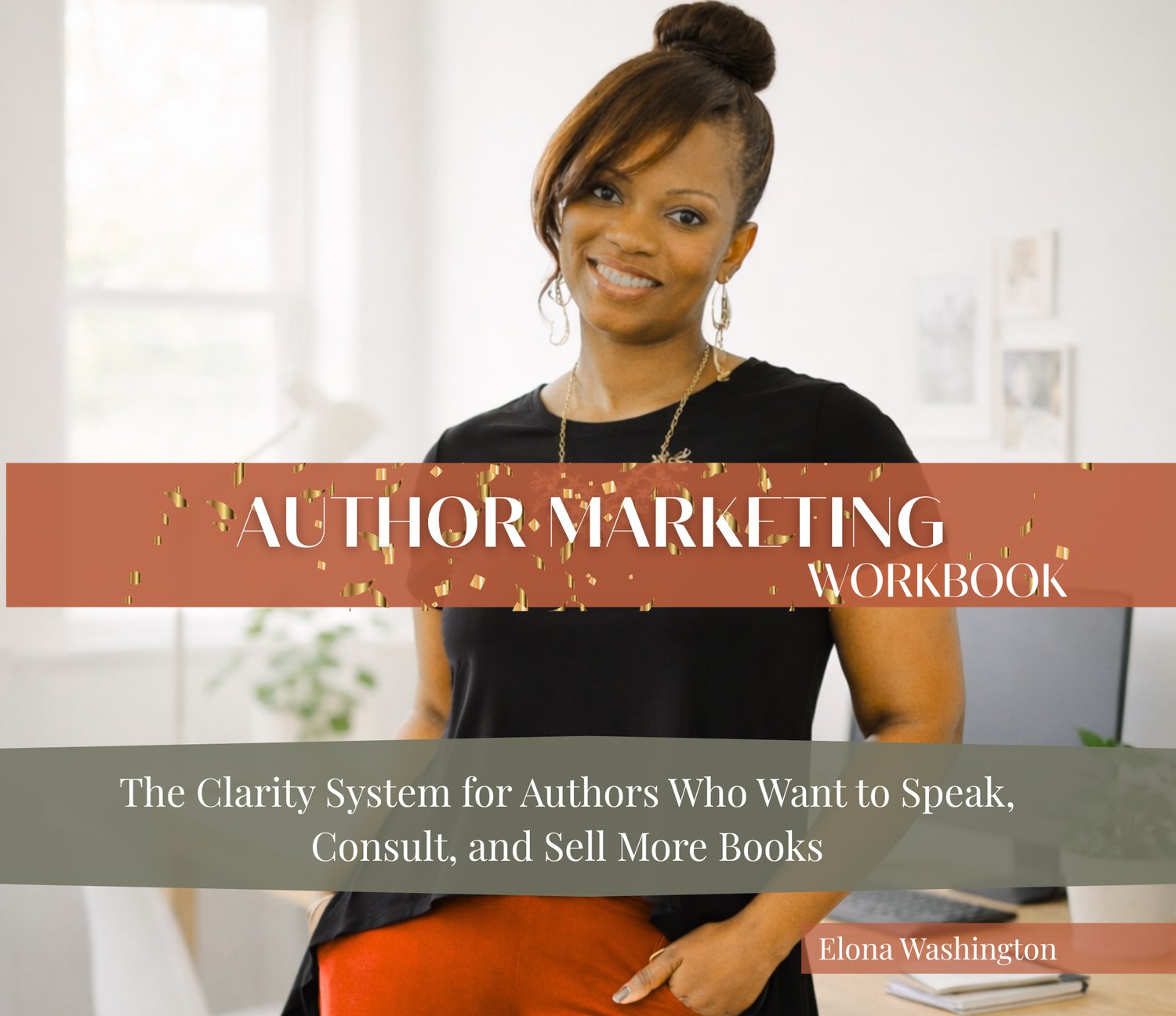 Author Marketing Workbook: The Clarity System for Authors Who Want to ...