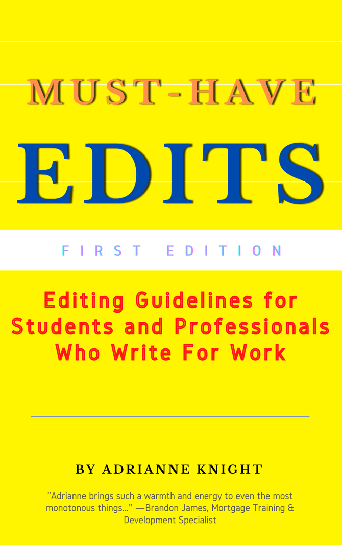 MUST-HAVE Edits: Editing Guidelines for Students and Professionals Who ...