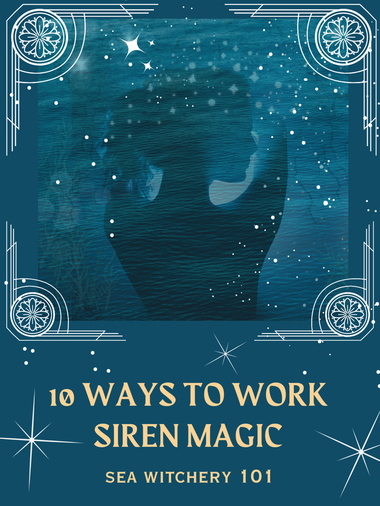 10 Ways to Work Siren Magic