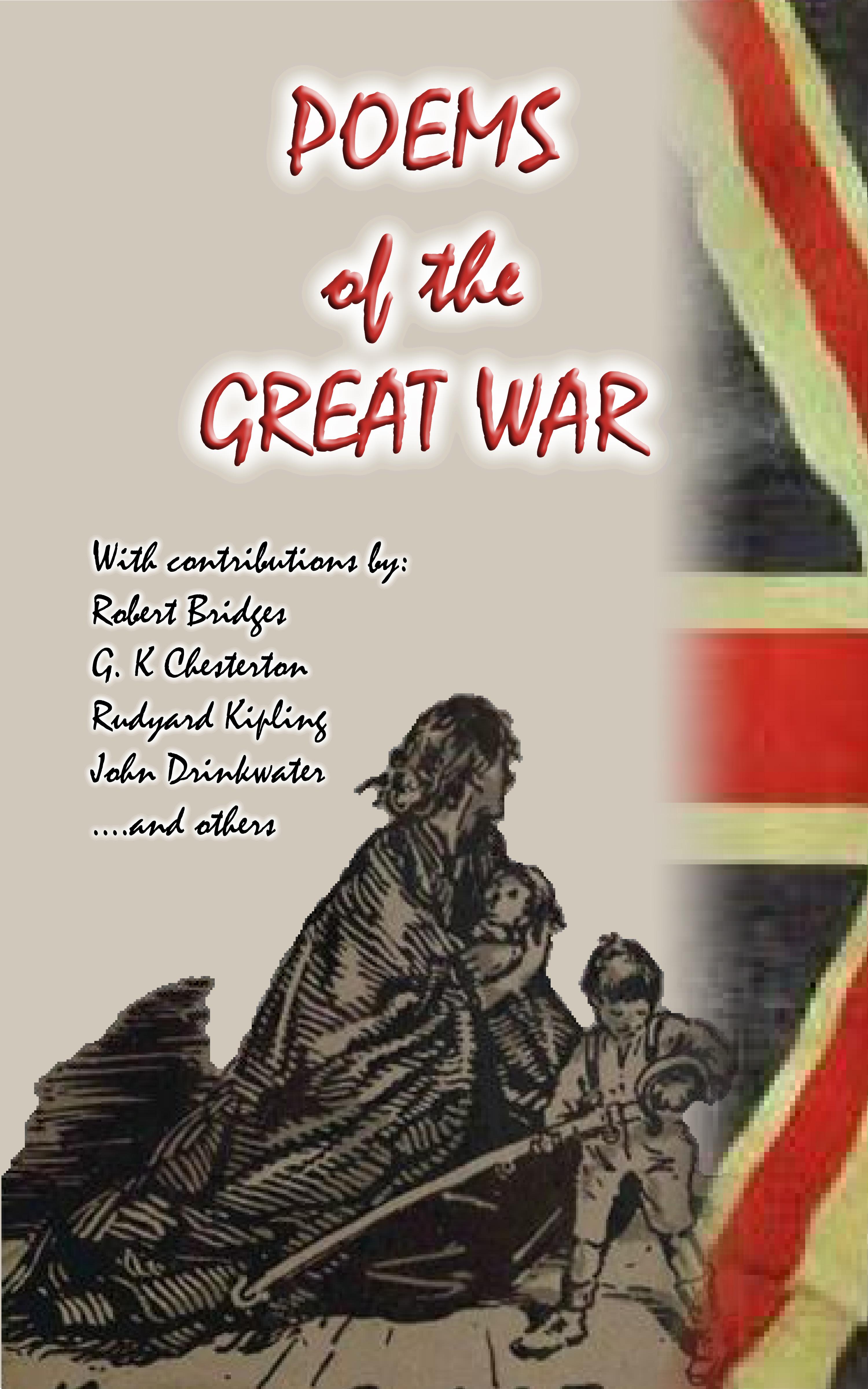 POEMS OF THE GREAT WAR - 17 Poems from WWI by reknowned poets of the ...