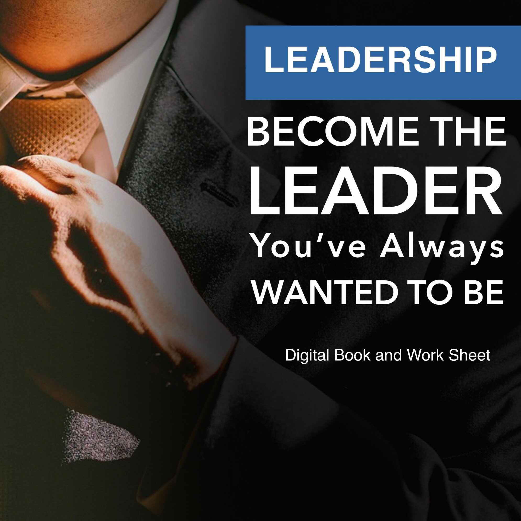 Leadership (eBook): Become the Leader Yoúve Always Wanted to Be. - Payhip