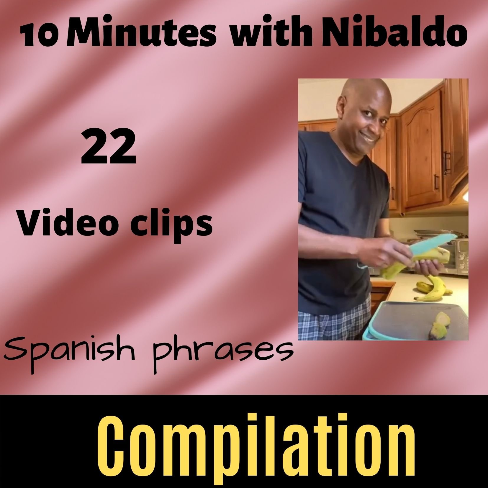 Compilation 10 minutes with Nibaldo- Spanish phrases - Payhip