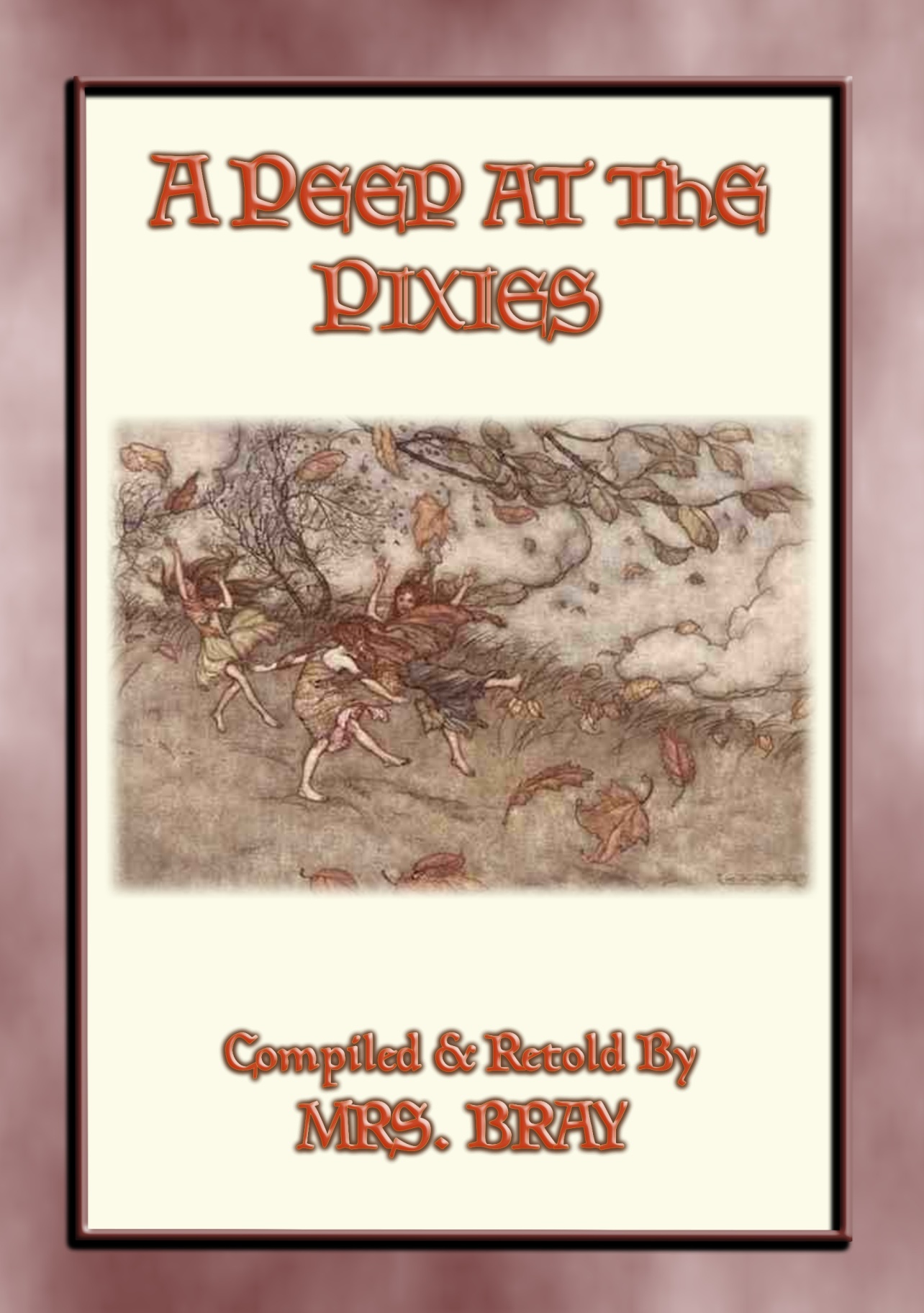 A PEEP AT THE PIXIES - 6 of the most popular Pixie tales from Dartmoor ...