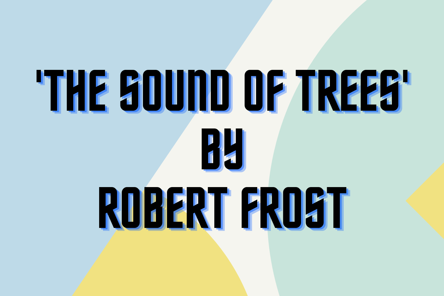'The Sound of Trees' by Robert Frost - Poem Analysis - Payhip