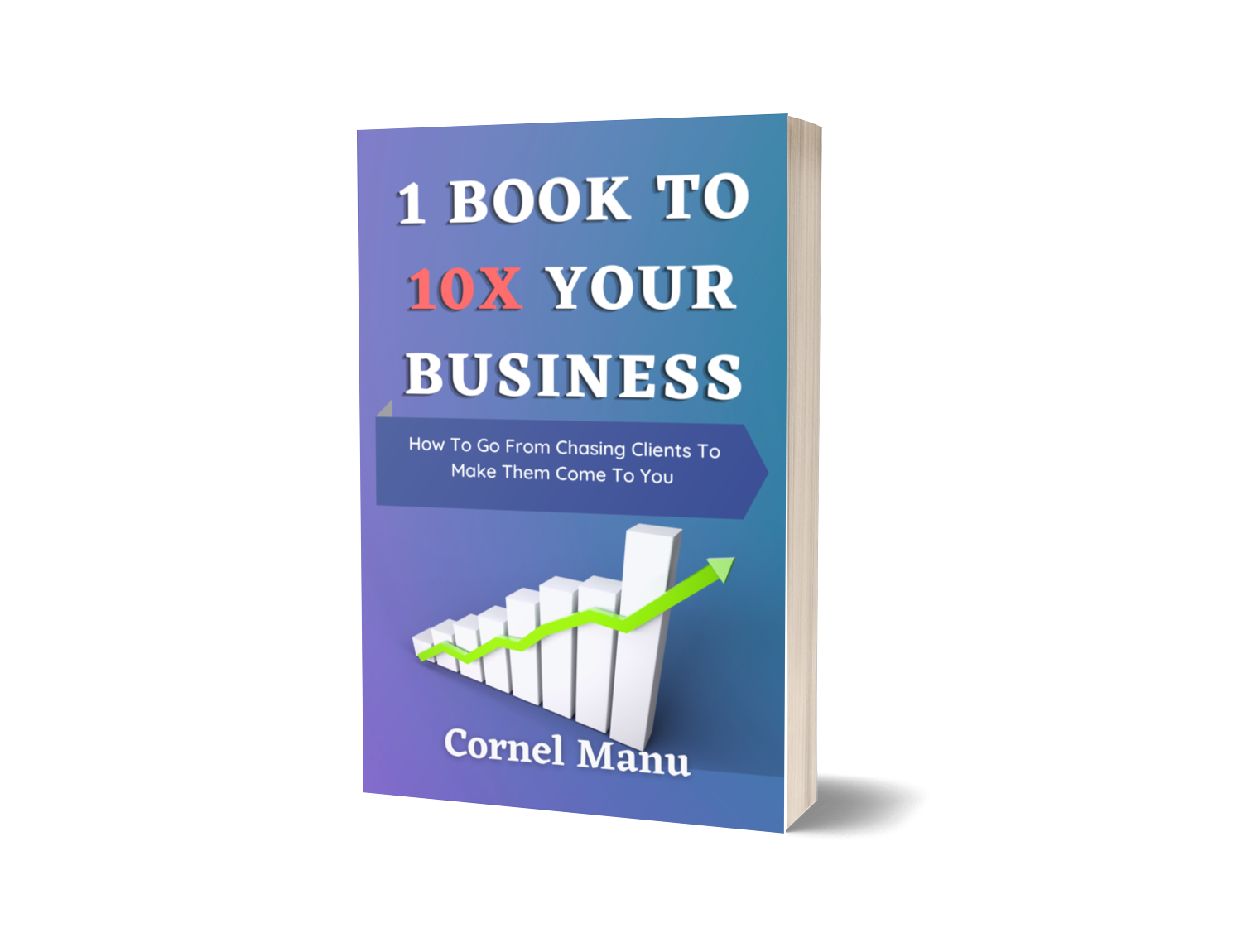 1 Book To 10x Your Business - Automated Client Acquisition Blueprint ...