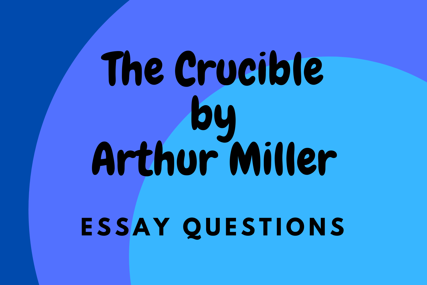 'The Crucible' by Arthur Miller - Essay Questions - Payhip