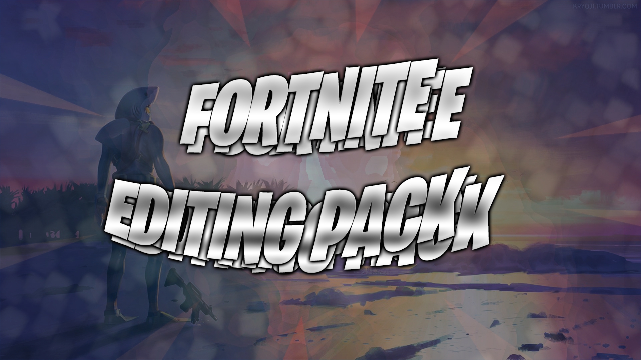 FORTNITE EDITING PACK - Payhip