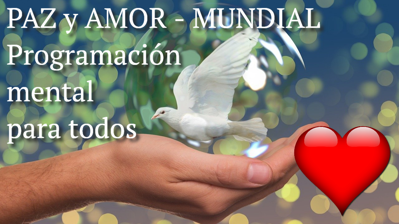 PAZ MUNDIAL y AMOR - Audio subliminal