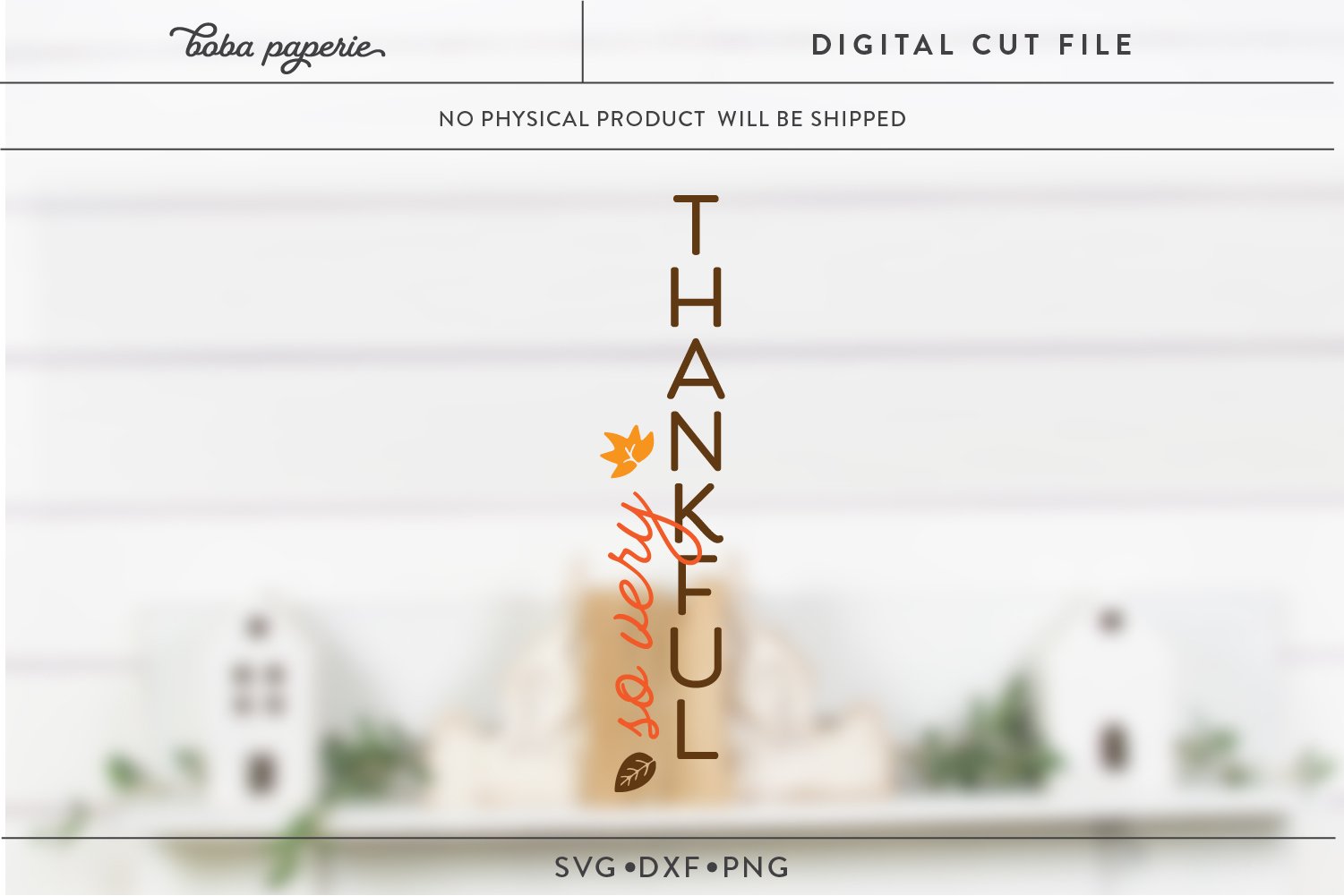 So Very Thankful SVG | Vertical Fall & Thanksgiving Cut File - Payhip