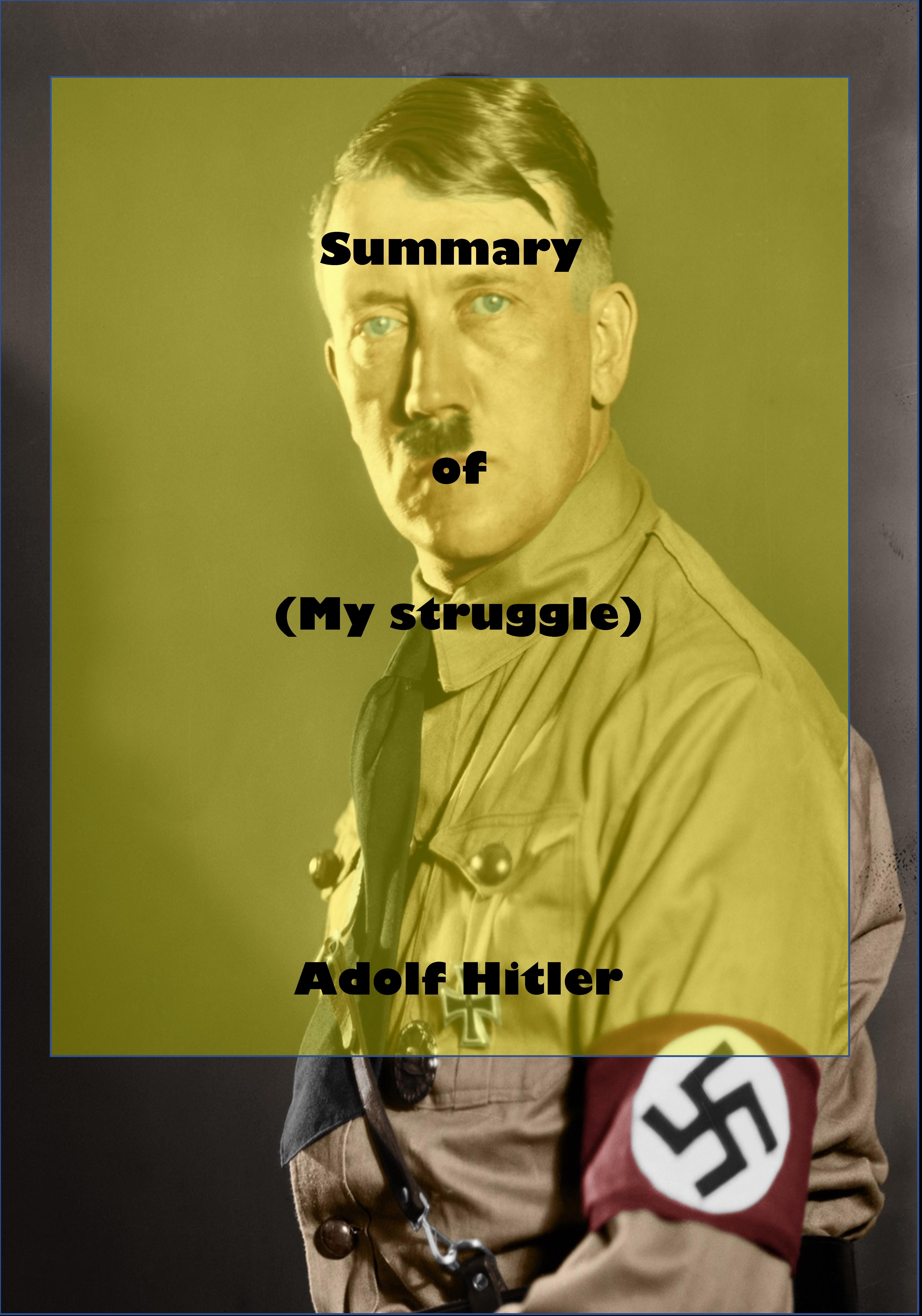 Summary of Mein Kampf (My struggle) Adolf Hitler - Payhip