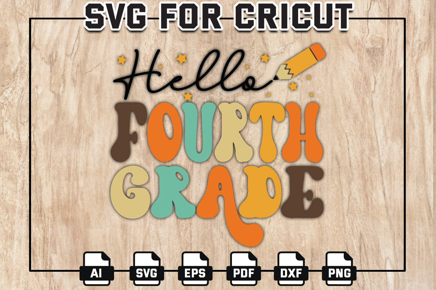 Hello Fourth Grade Svg, Back to School Svg, Svg Files for Cricut ...