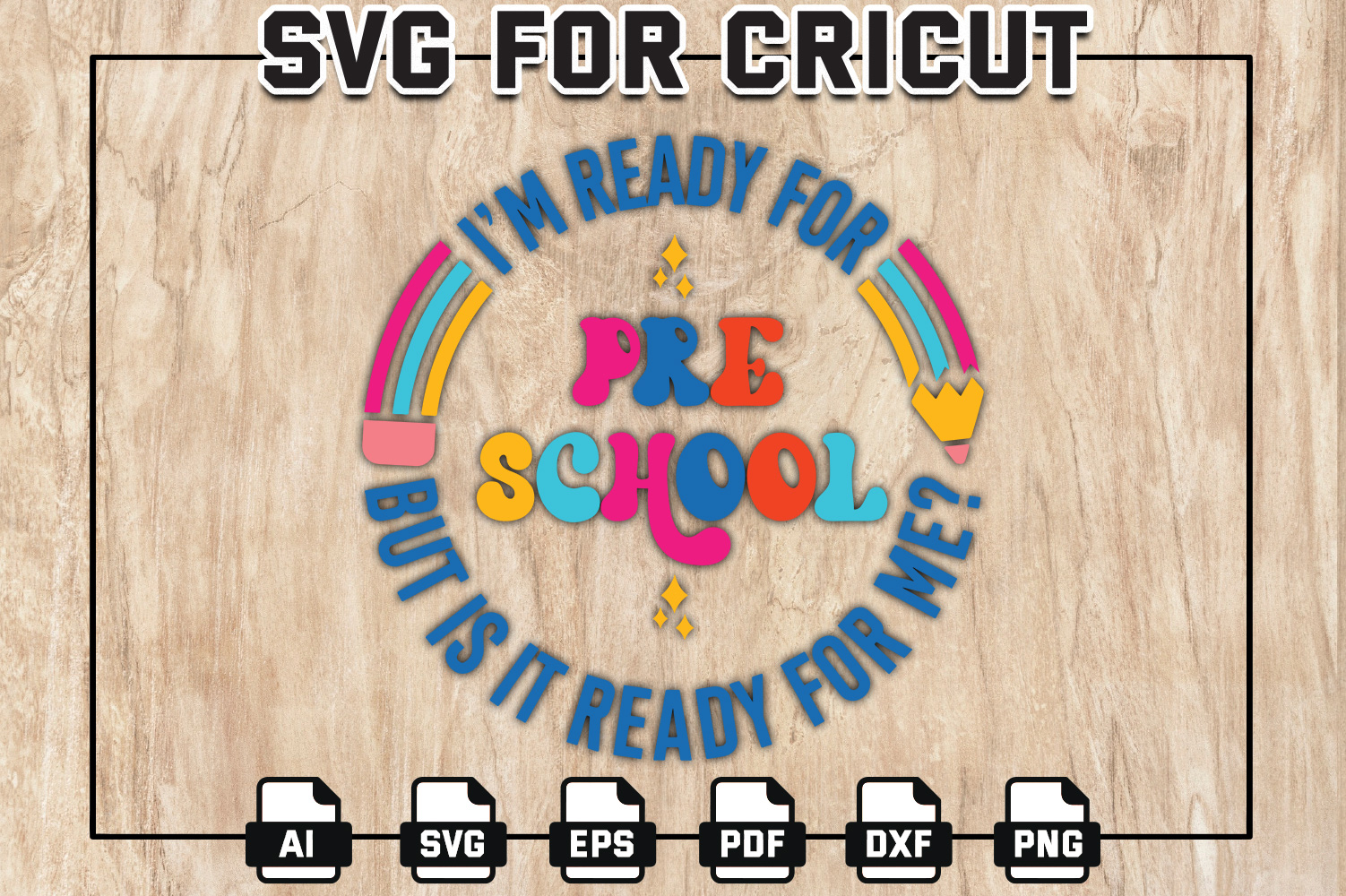 I'm Ready For Pre School Svg, Back to School Svg, Svg Files for Cricut ...