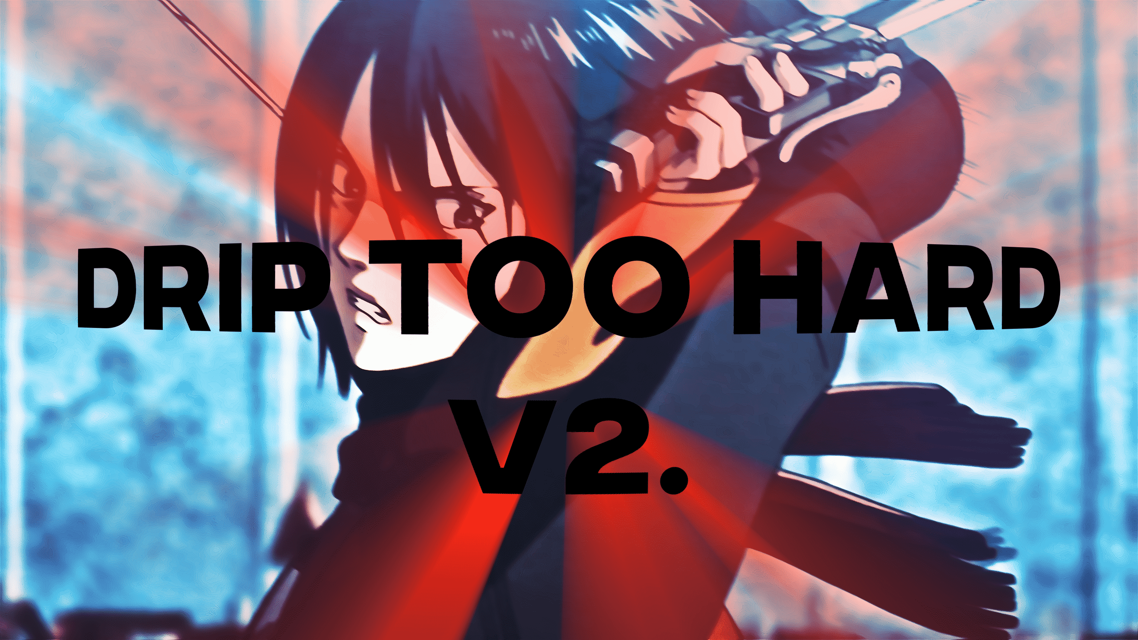 「drip too hard v2.💦」(Free Project File) - Payhip