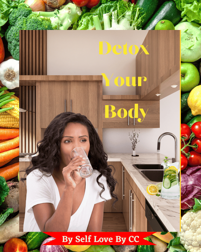 Detox Your Body by Self Love By CC - Payhip