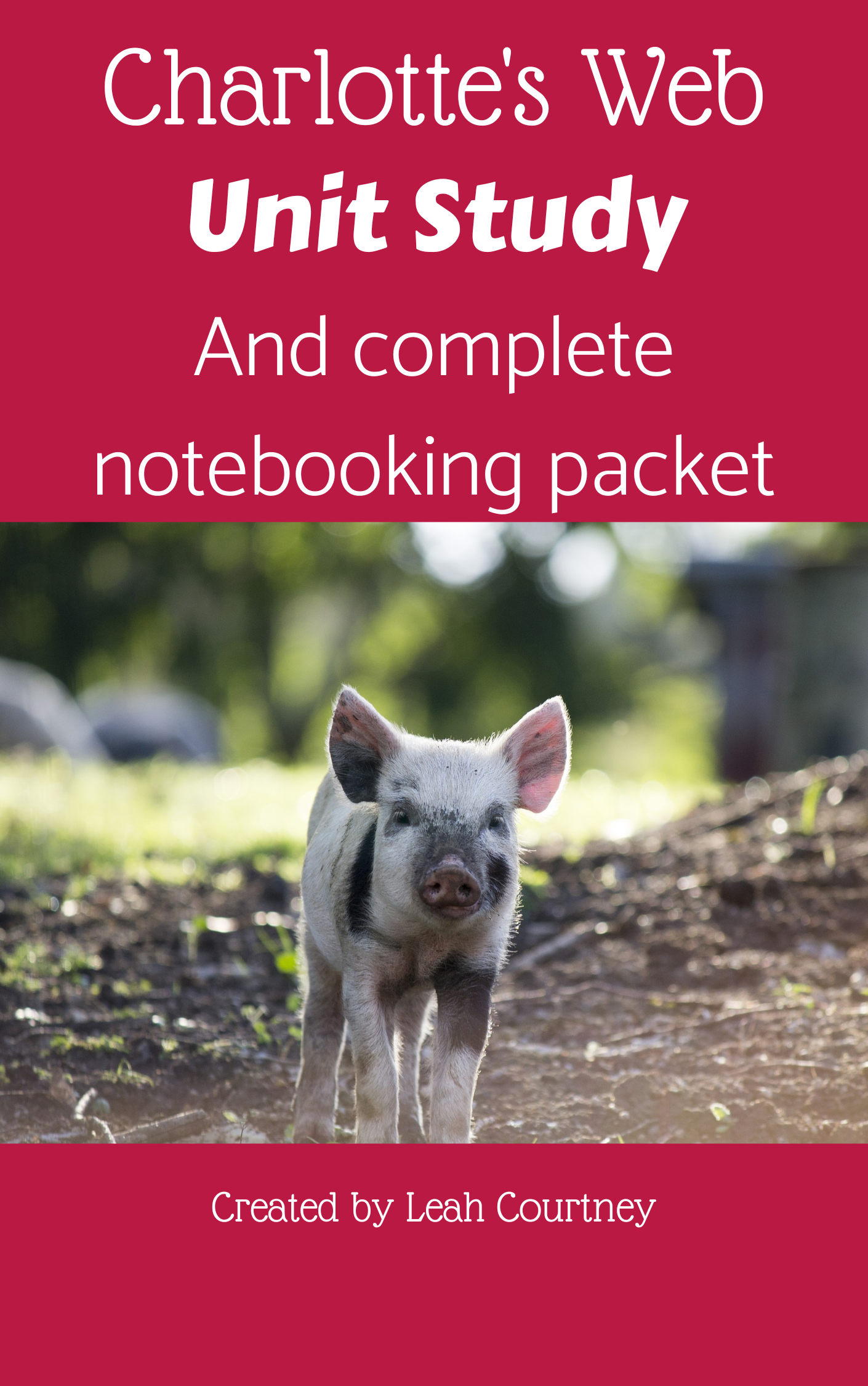 Charlotte's Web Literature Unit and Notebooking Pack - Payhip