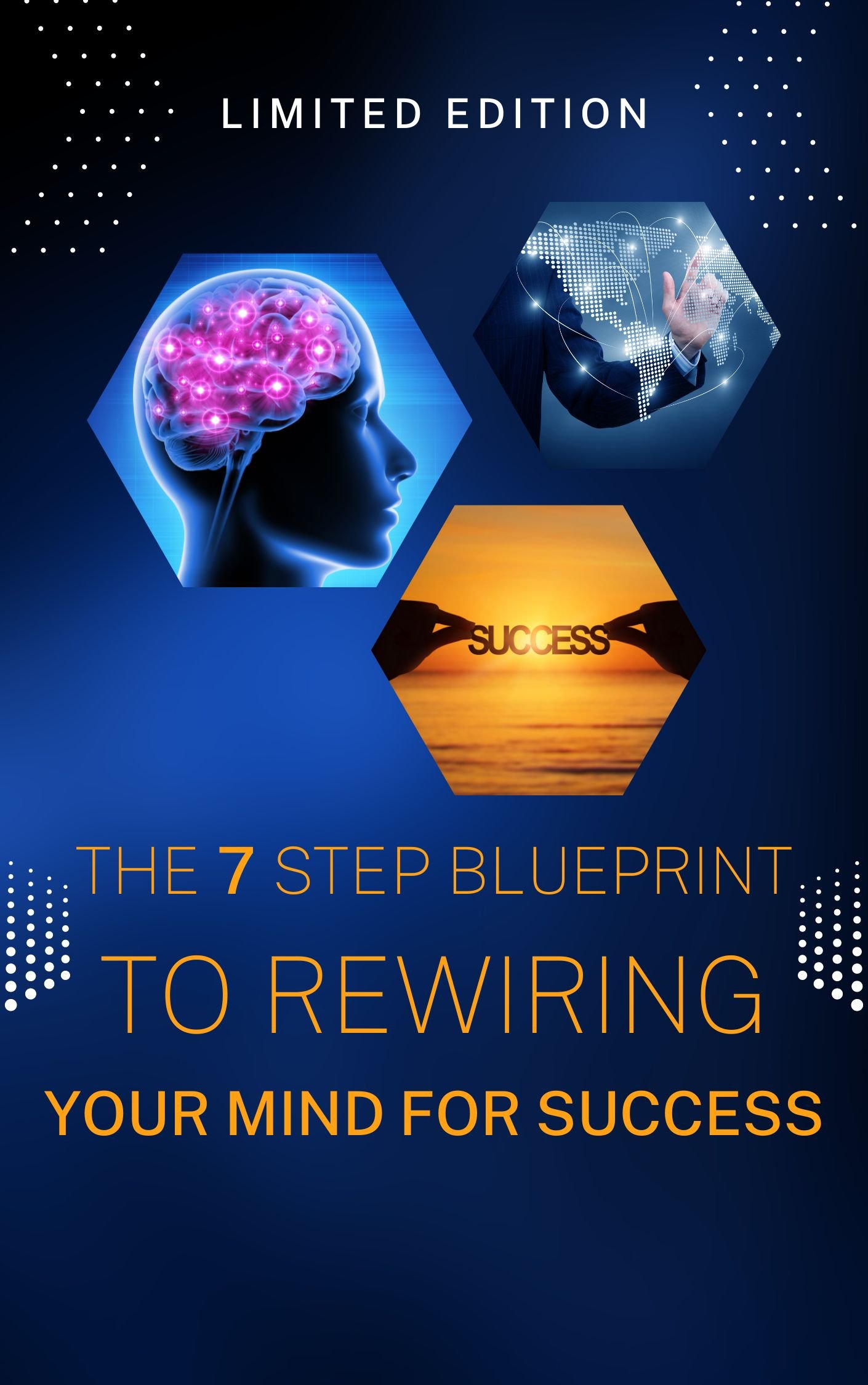 The 7 Step Blueprint To Rewiring Your Mind For Success - Payhip