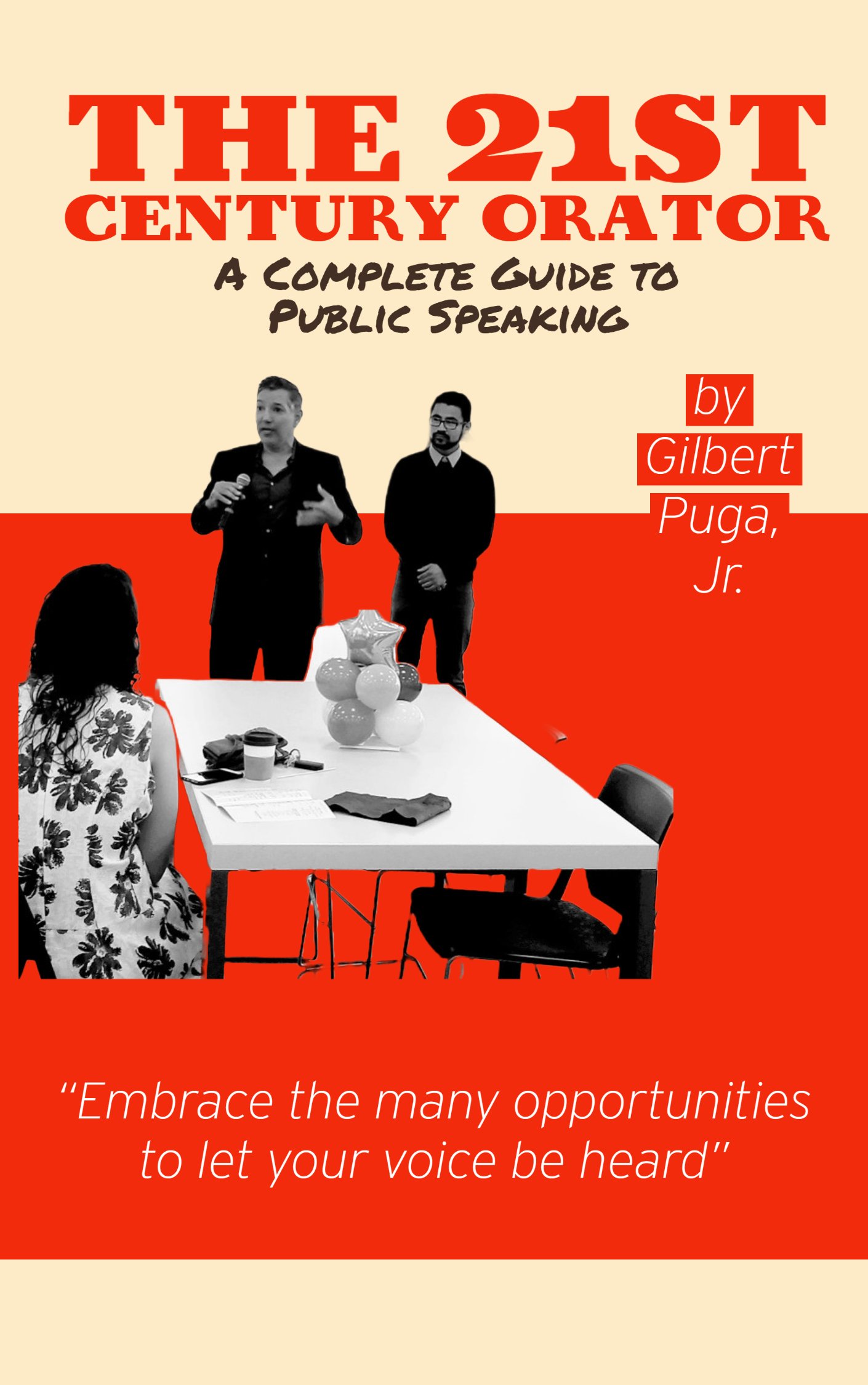 Gil Puga Jr - The 21st Century Orator: A Complete Guide to Public ...