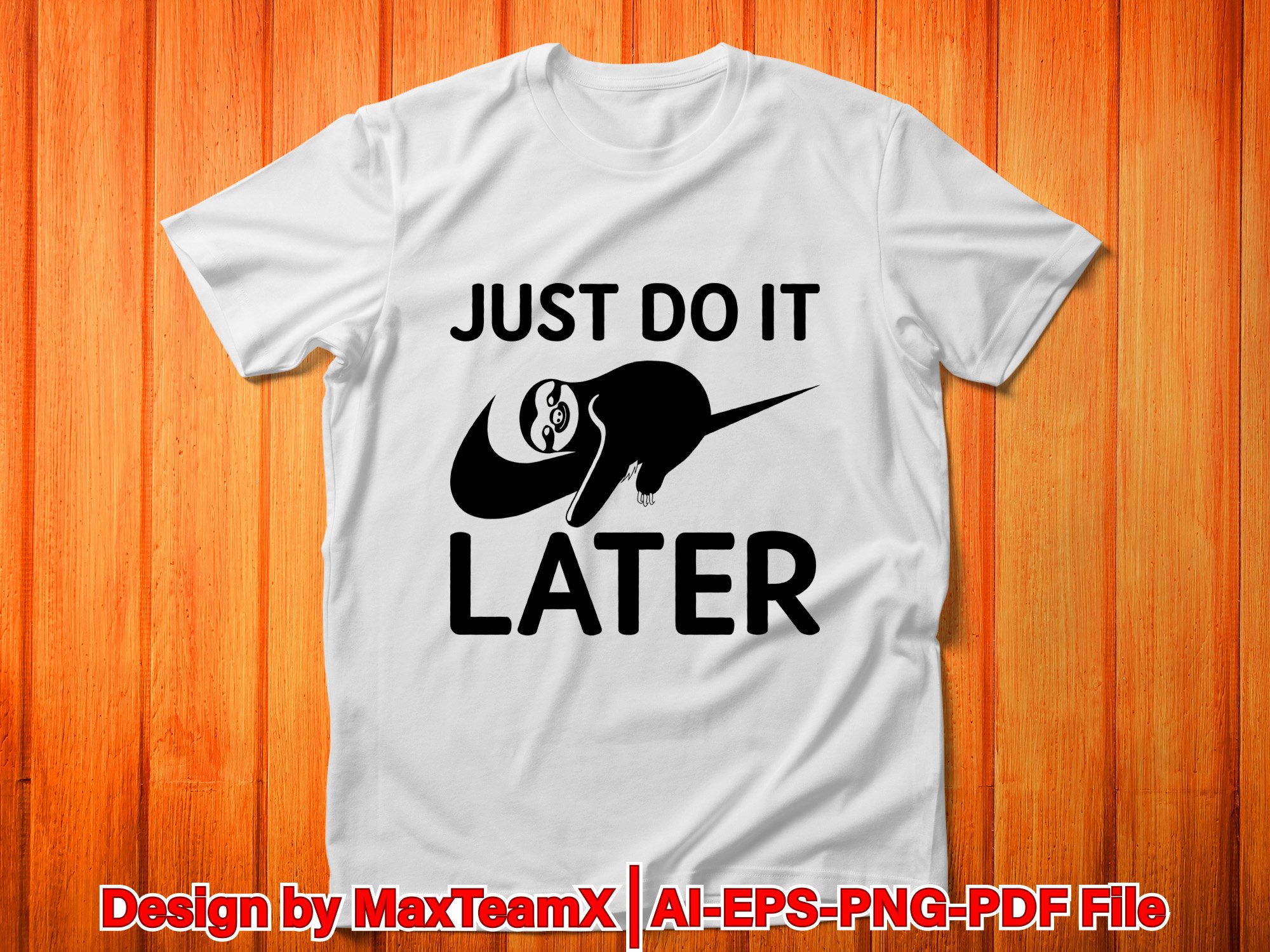 Just Do It Later Quote With Nike Logo And Sloth T-shirt Design - Payhip