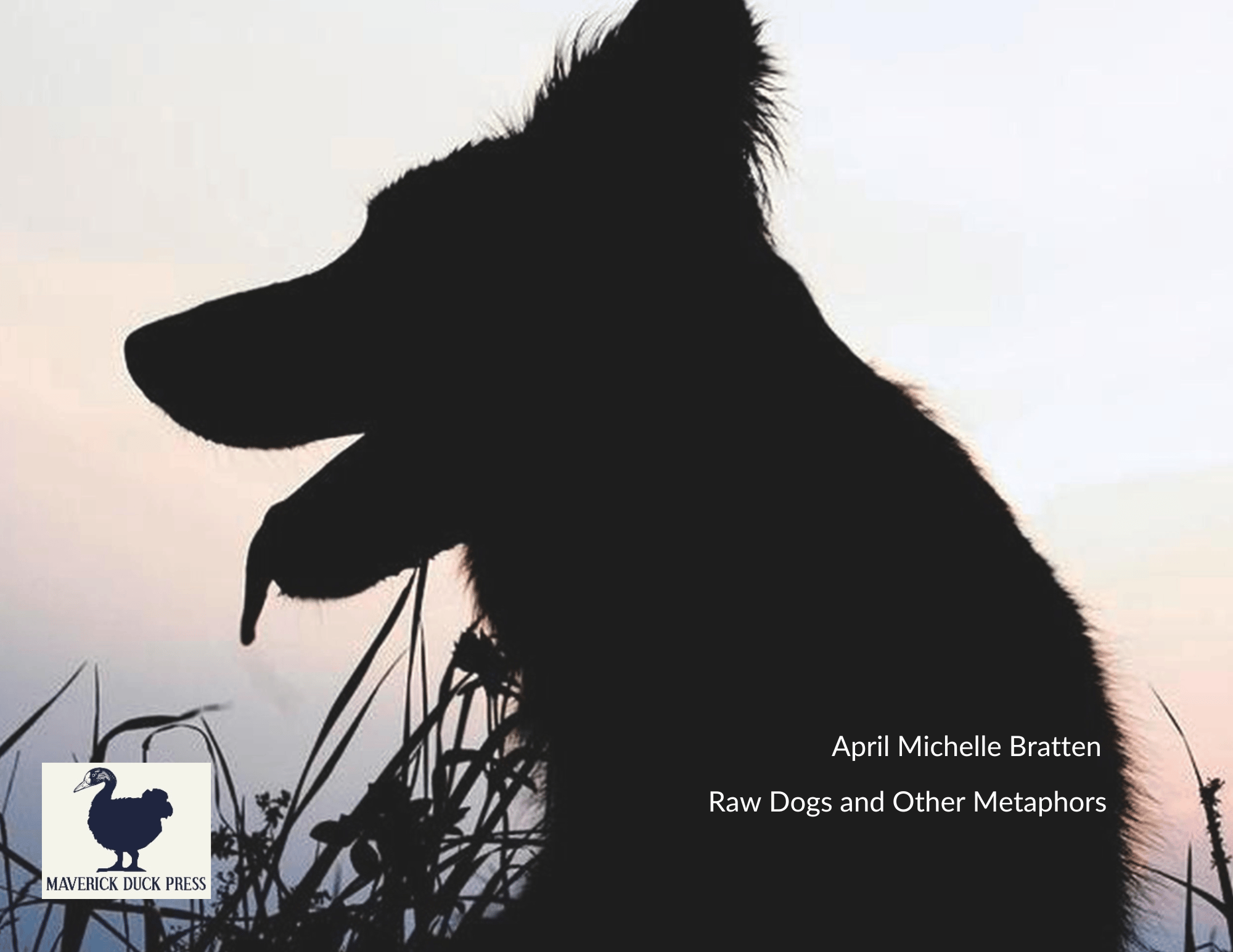 Raw Dogs and Other Metaphors by April Michelle Bratten - Payhip