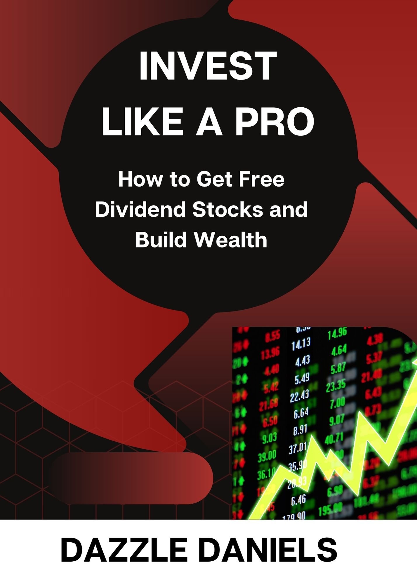 Invest Like a Pro: How to Get Free Dividend Stocks and Build Wealth ...