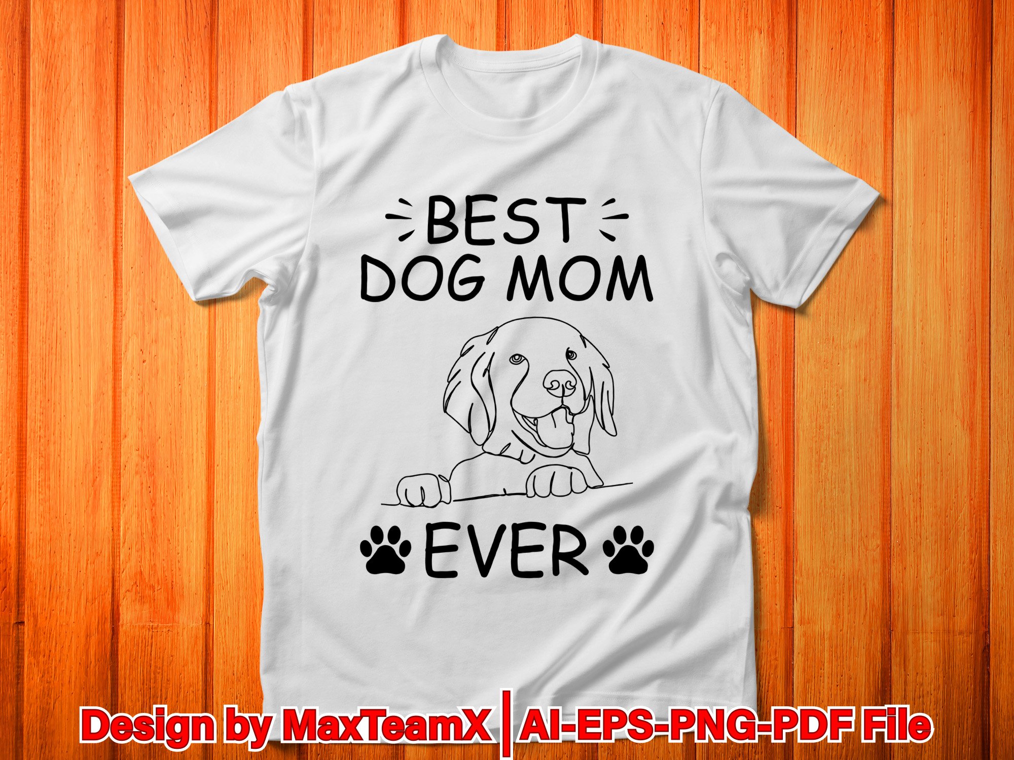 Best Dog Mom Ever Mother's Day T-shirt Design - Payhip