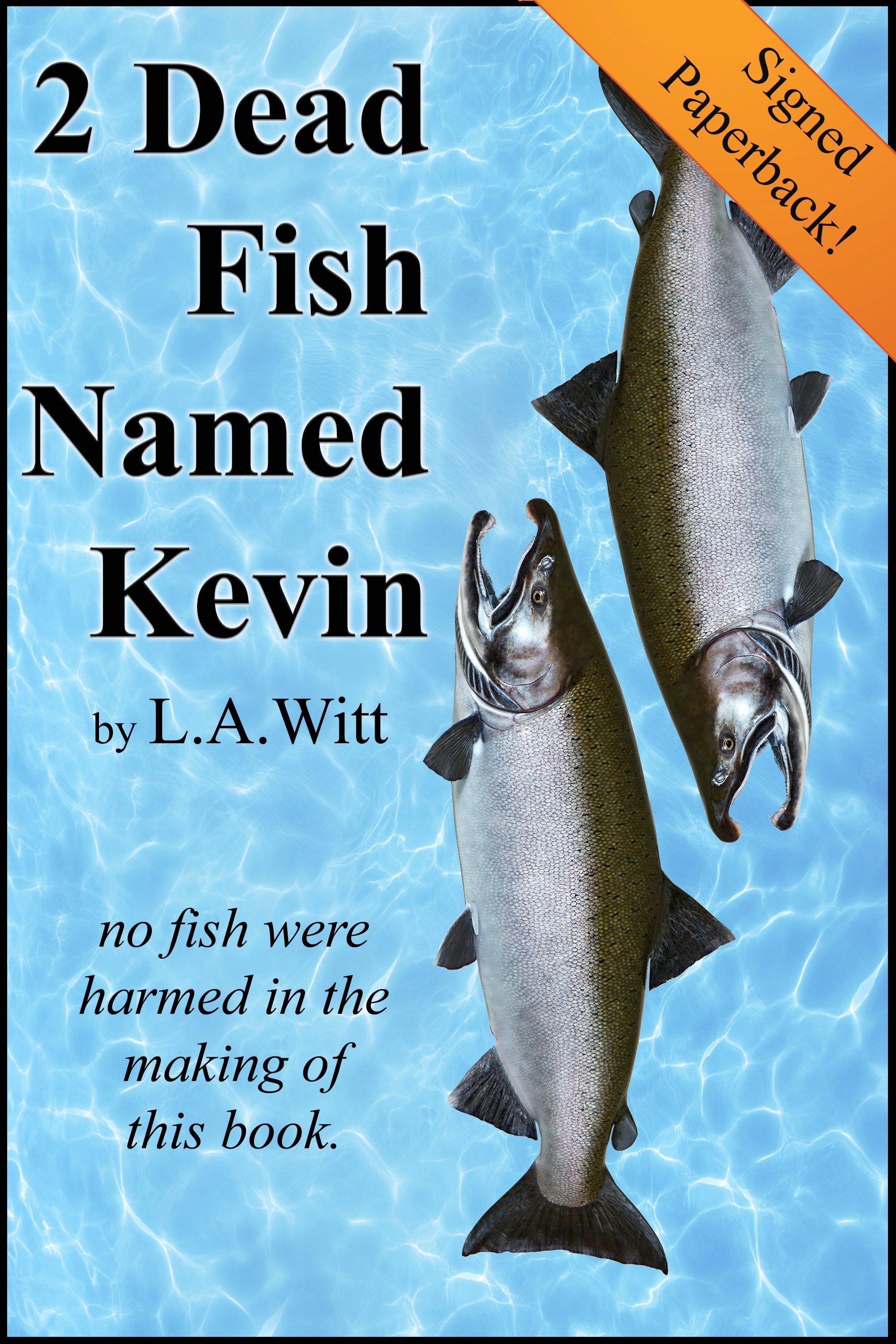SIGNED PAPERBACK 2 Dead Fish Named Kevin - Payhip