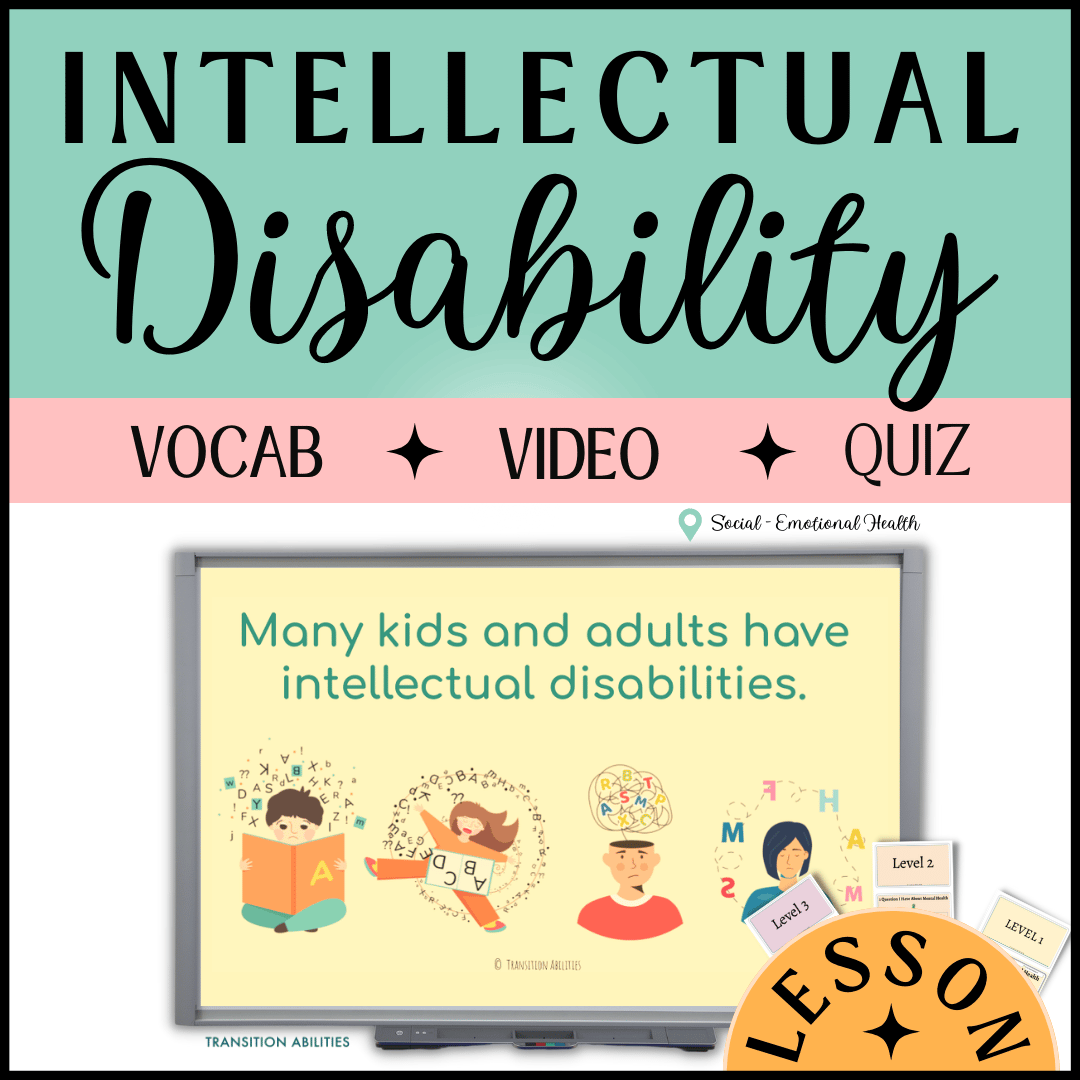 About Intellectual Disabilities | Editable Lesson, Video, Vocab & Quiz