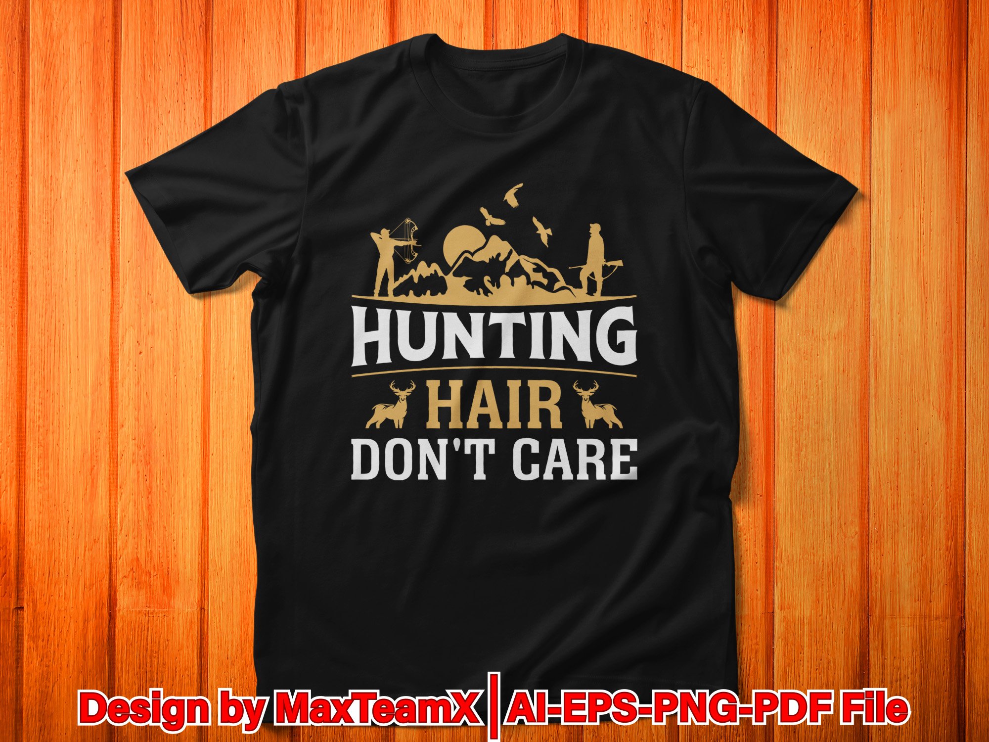 Hunting Hair Don't Care Hunting T-Shirt Design - Payhip