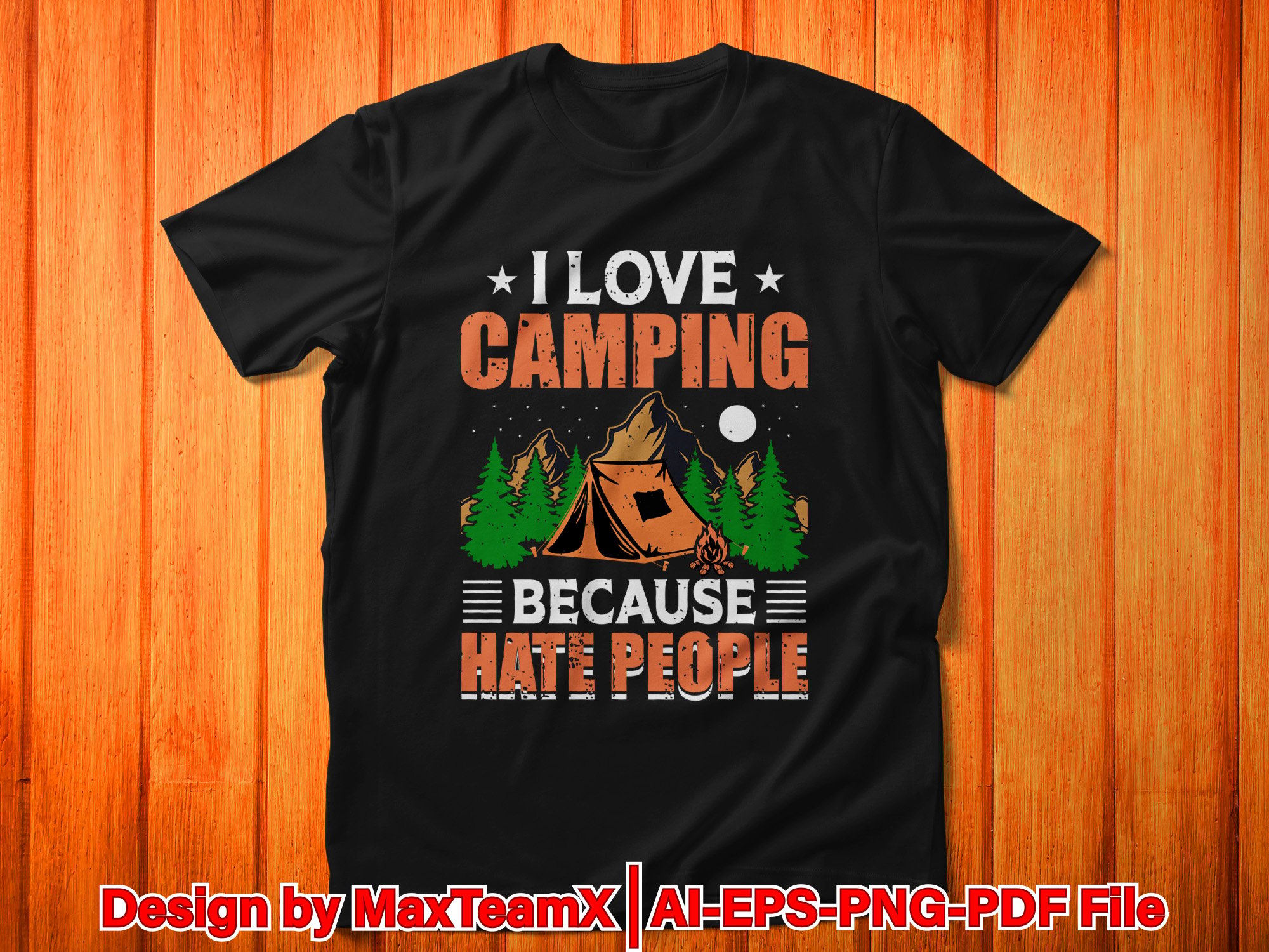 I Love Camping Because Hate People Camping T-Shirt Design - Payhip