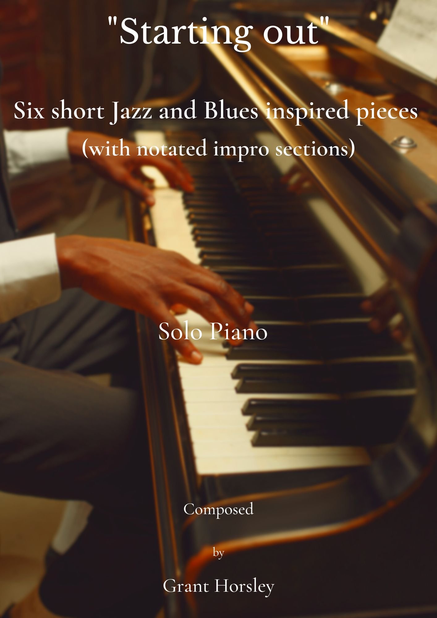 "Starting Out" Six Short Jazz and Blues Inspired pieces for solo piano ...
