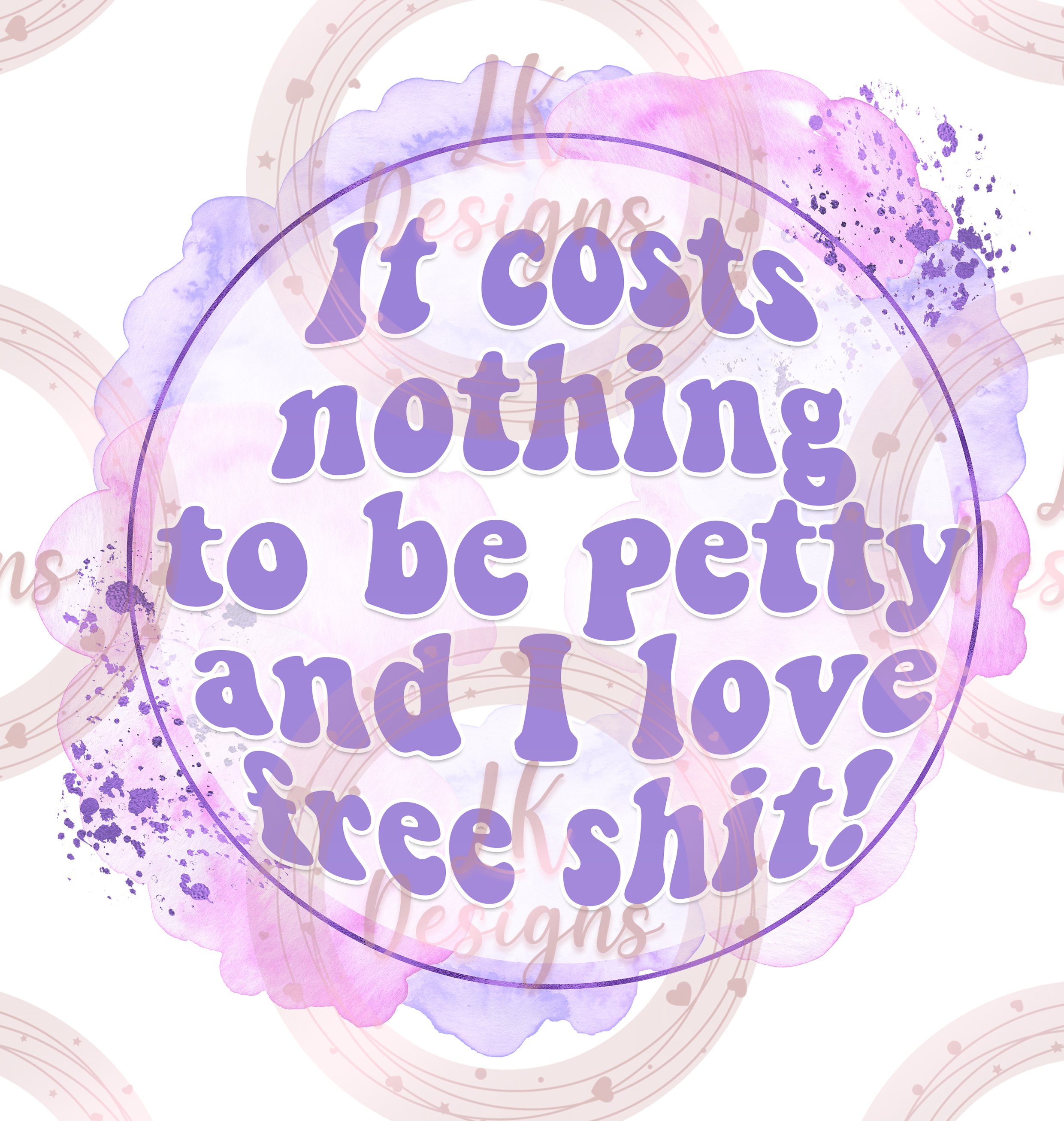 It costs nothing to be petty-fixed text- 2 colours - Payhip