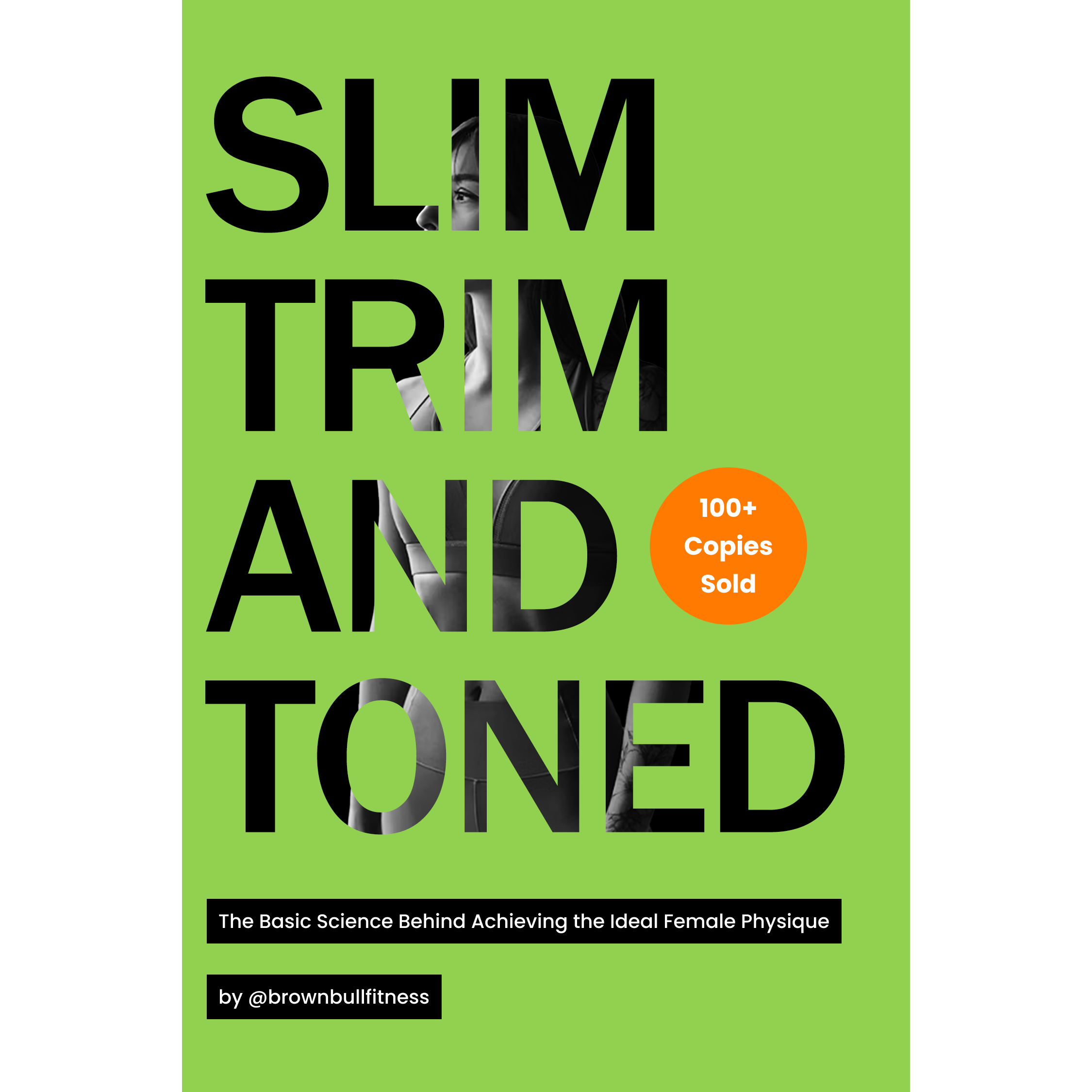 Slim,Trim and Toned : The Basic Science Behind Achieving the Ideal ...